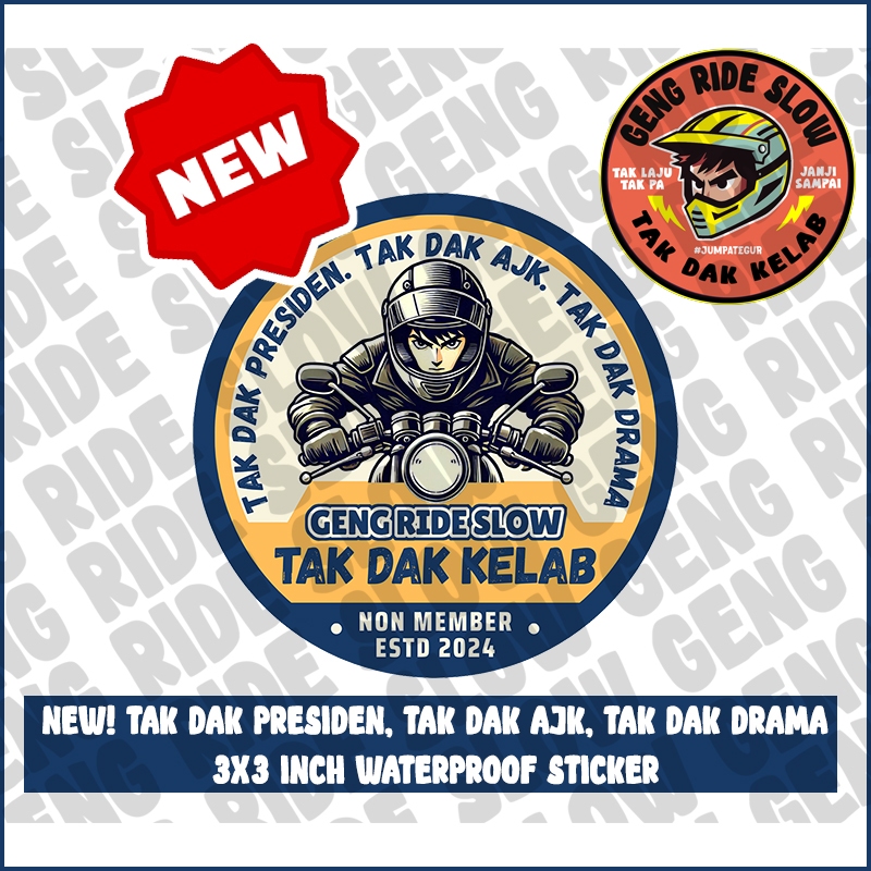 Tak Dak Presiden , Tak Dak AJK, Tak Dak Drama Geng Ride Slow stiker NEW ...