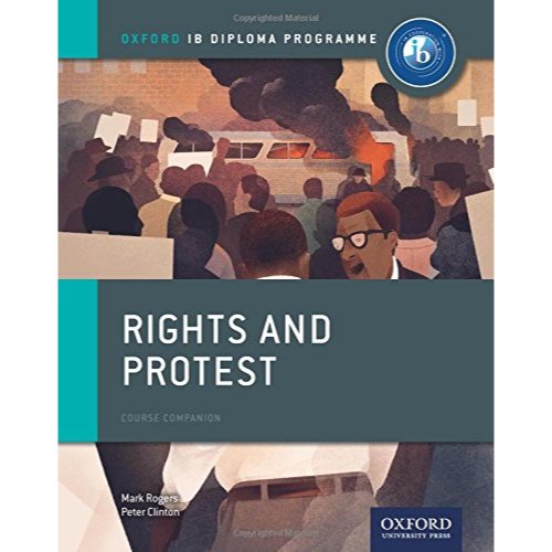 Rights and Protest: IB History Course Book: Oxford IB Diploma Program ...