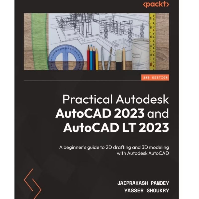 best practical autodesk AUTOCAD 2023 and AutoCAD LT 2023 a beginner's ...