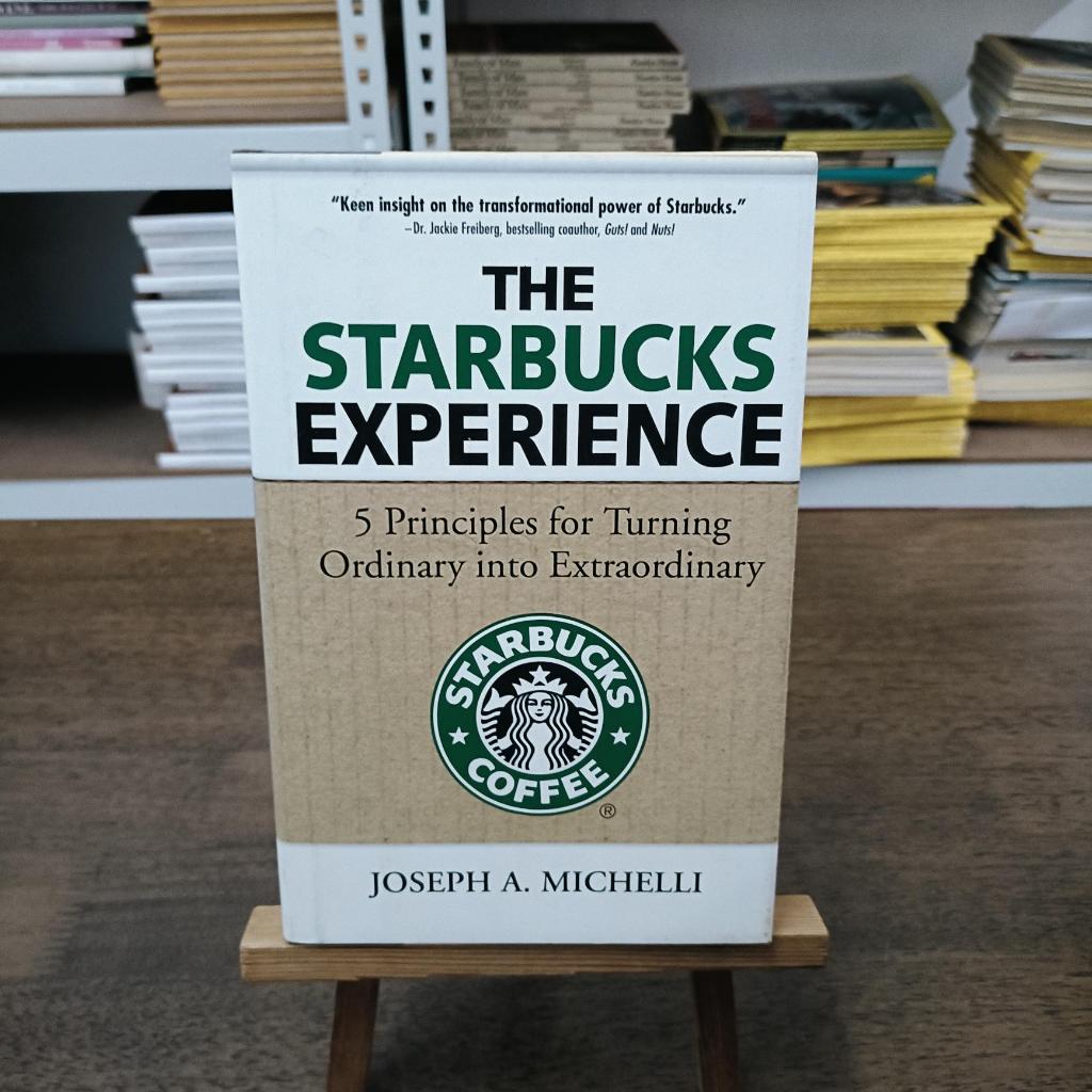 The Starbucks Experience: 5 Principles for Turning Ordinary Into ...