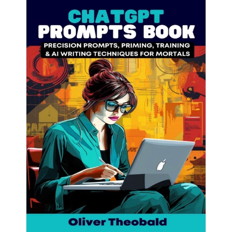 ChatGPT Prompts Book: Precision Prompts, Role Prompting, Training & AI ...