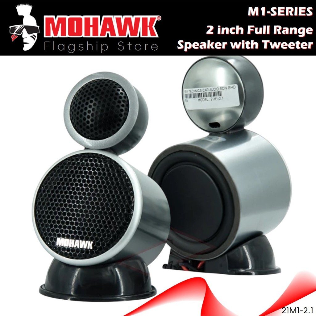 MOHAWK M1-SERIES 2 inch Full Range Speaker with Tweeter -21M1-2.1- | Shopee Malaysia