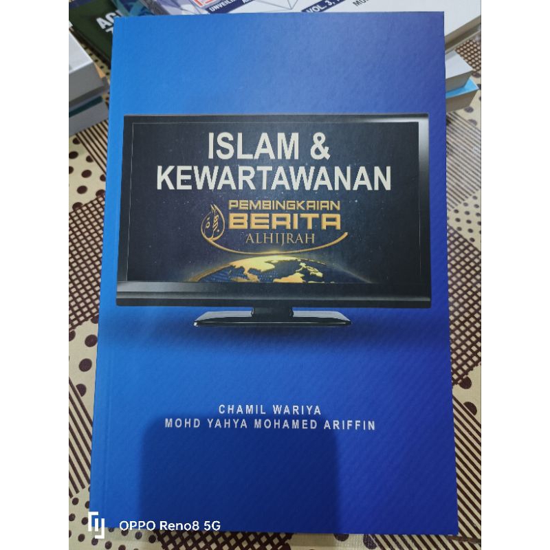 ZBH. Islam dan Kewartawanan: Pembingkaian Berita Alhijrah. Chamil ...