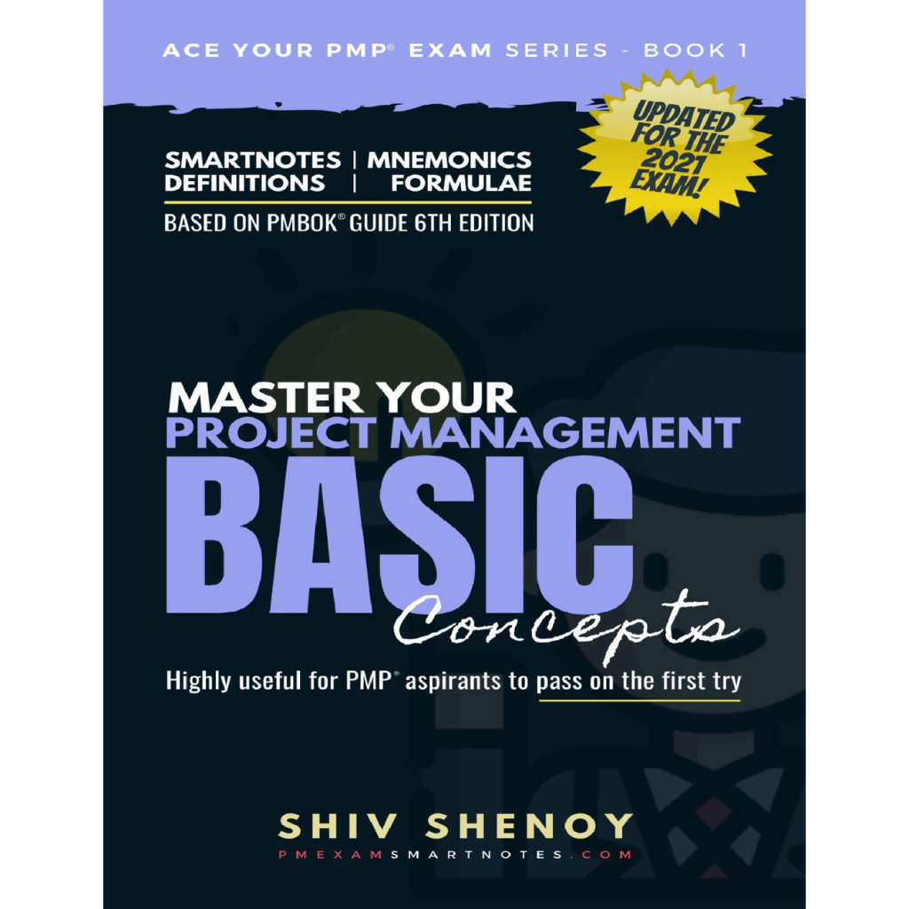 PMP Exam Prep: Master Your Project Management Basic Concepts (Updated for 2021 Exam Agile ...