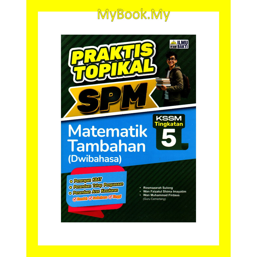*BARU* MyB Buku Latihan : Matematik Tambahan Additional Mathematics - Praktis Topikal Tingkatan ...