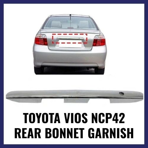 Toyota Vios NCP42 2003 Year Old Model Rear Trunk Bonnet Boot Garnish ...