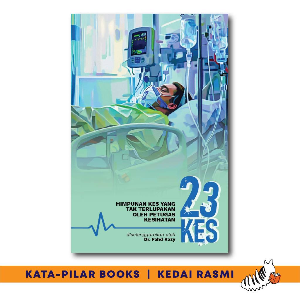 23 Kes - Himpunan Kes Tak Terlupakan oleh Petugas Kesihatan (Dr Fahd ...