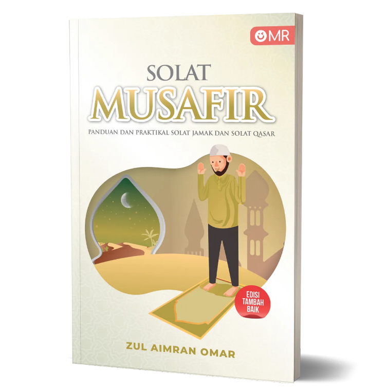 Buku : Solat Musafir - Panduan dan Praktikal Solat Jamak & Solat Qasar ...