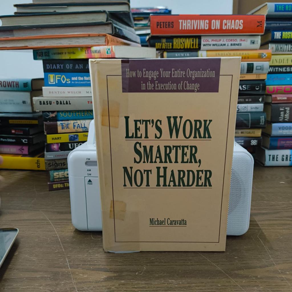Let's Work Smarter, Not Harder: How to Engage Your Entire Organization ...