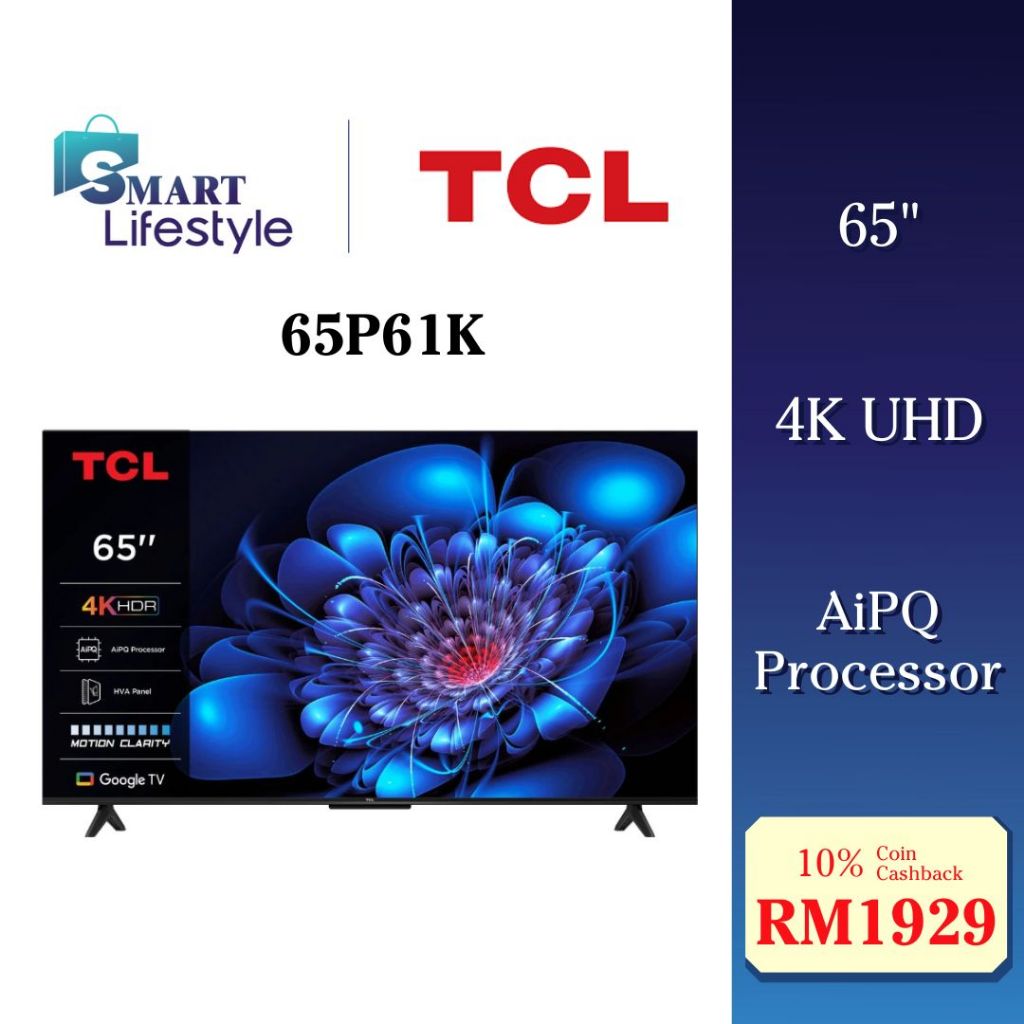 TCL 65" 4K UHD Google TV AiPQ Processor 65P61K | Shopee Malaysia