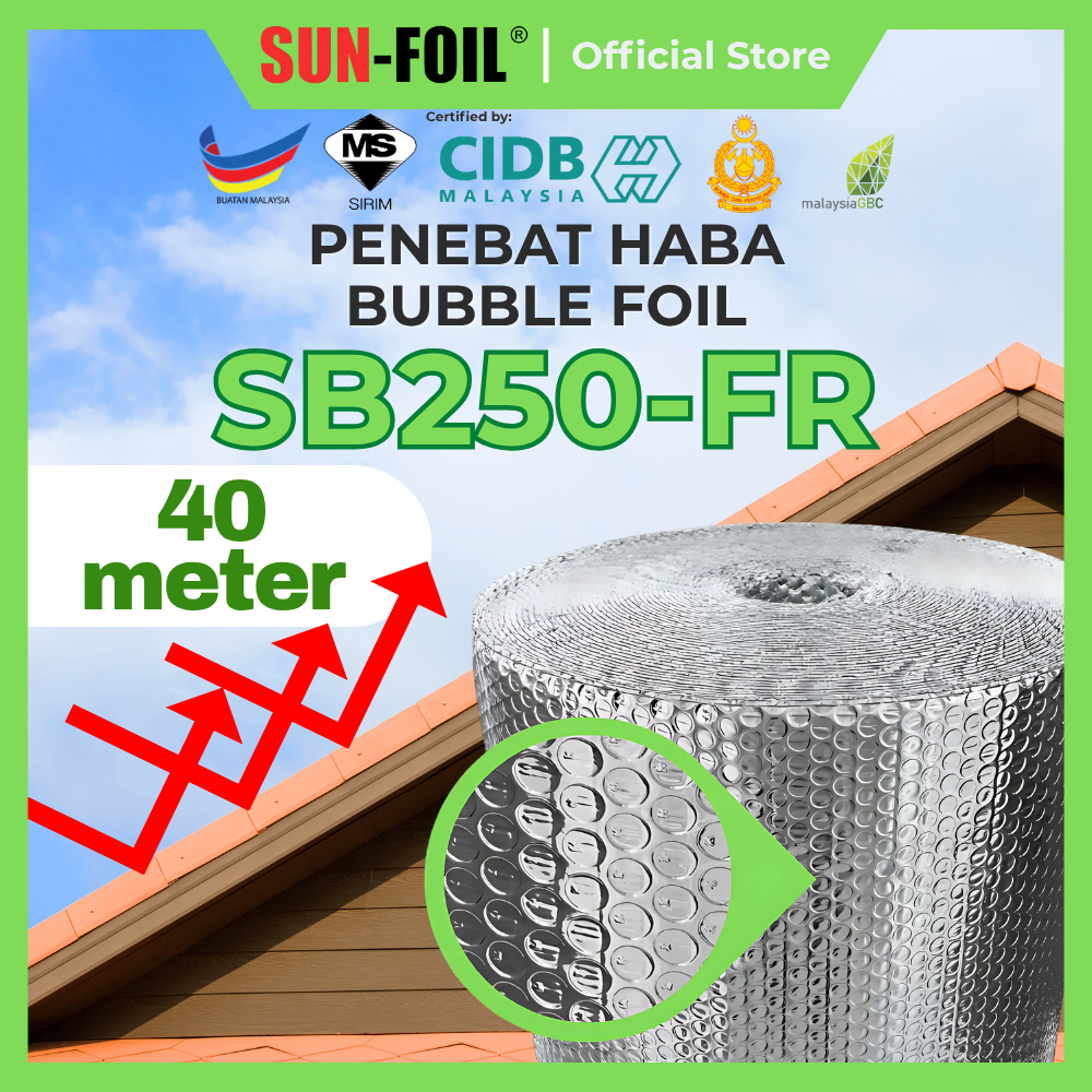 SUNFOIL SB250-FR (1.2m x 40m) Bubble Foil Aluminium Foil Penebat Haba ...