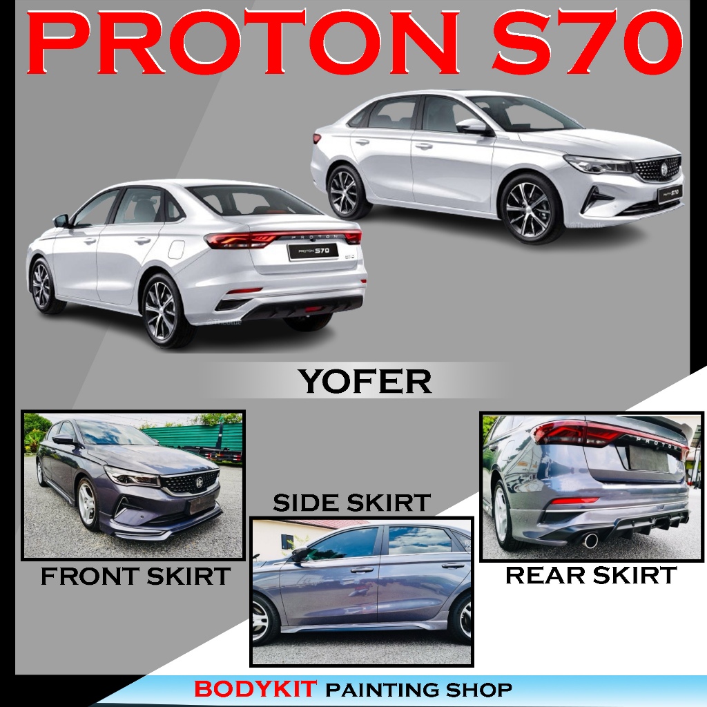 PROTON S70 2024 YOFER STYLE FULL SET SKIRTING (FRONT SKIRT, SIDE SKIRT, REAR SKIRT,SPOILER ...