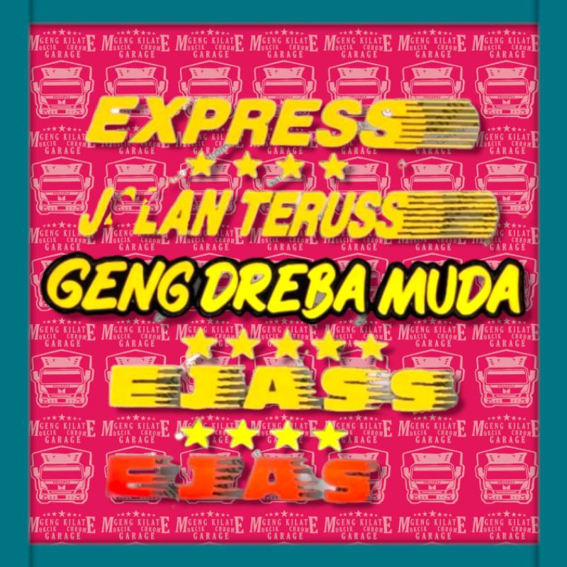Sticker Viral Lori Express Jalan Terus , Geng Dreba Muda , Ejass ...
