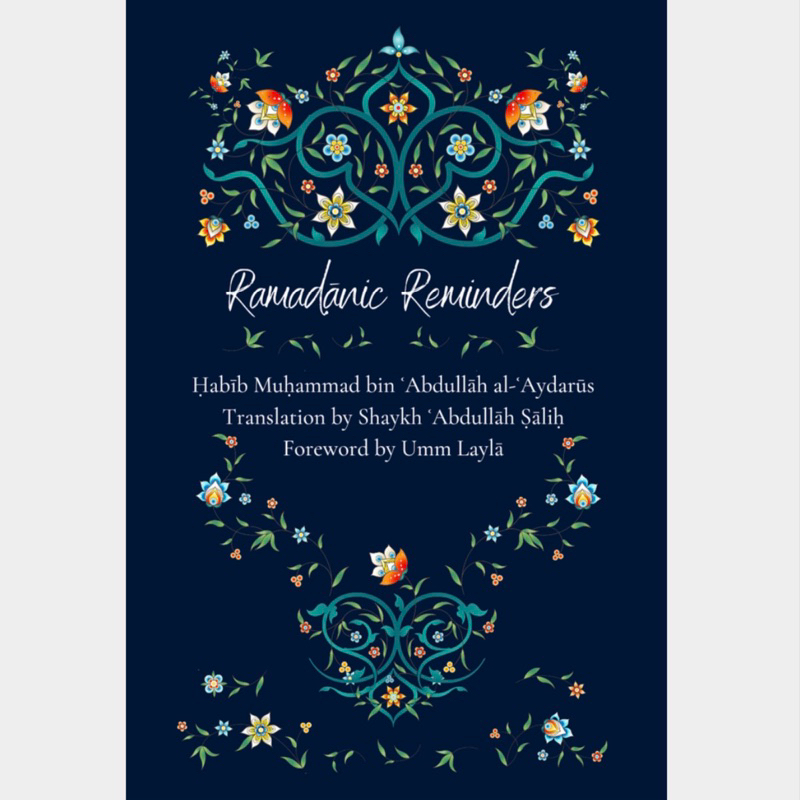Ramadanic Reminders | Habib Muhammad bin Abdullah Al Aydarus | Abdullah ...