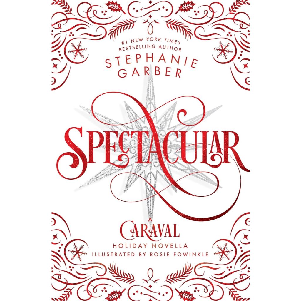 Spectacular: A Caraval Holiday Novella (Book 4) by Stephanie Garber ...