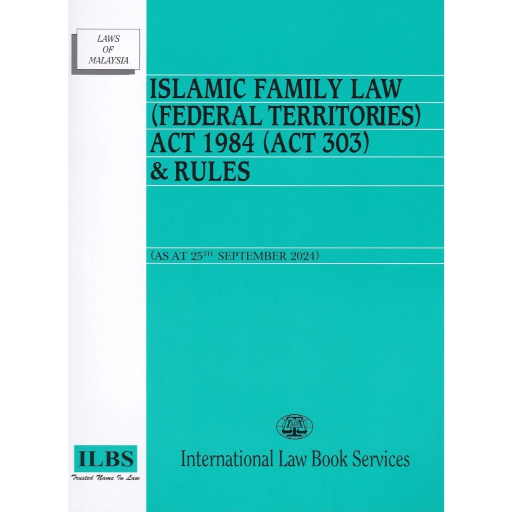 Islamic Family Law (Federal Territories) Act 1984 (Act 303) & Rules [As ...
