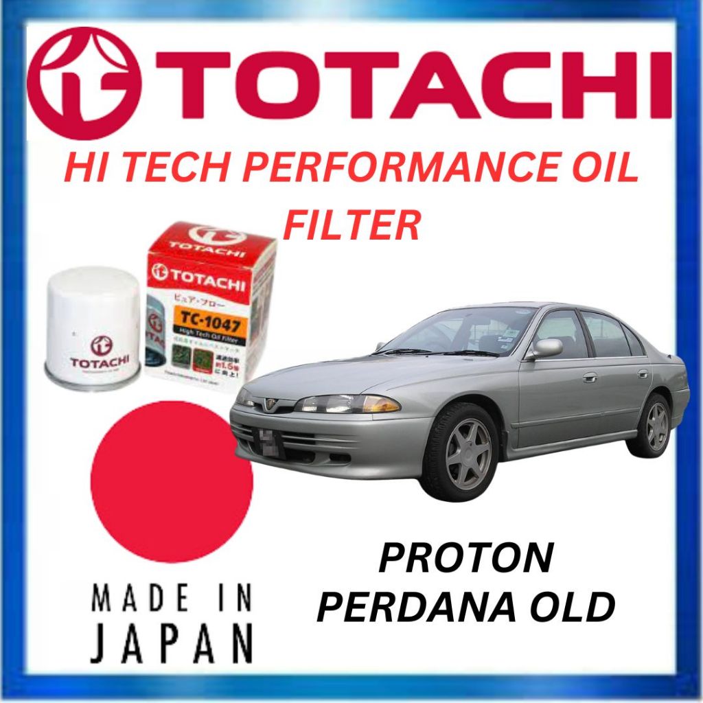 PROTON PERDANA 2.0 OLD - TOTACHI OIL FILTER HIGH TECH PERFORMANCE FILER ...