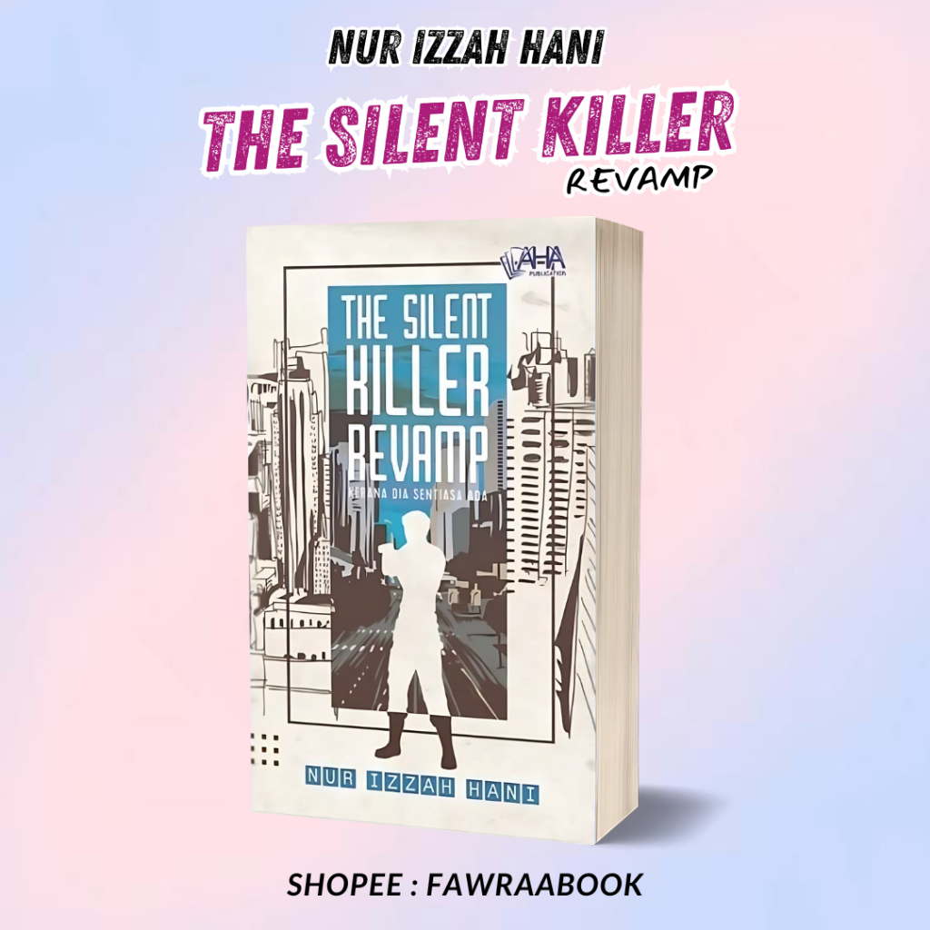 NOVEL THE SILENT KILLER REVAMP - NUR IZZAH HANI | Shopee Malaysia