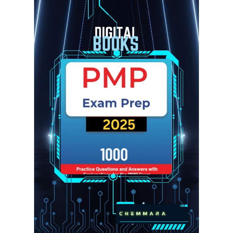 PMP Exam Prep 2025 (1000 Practice Questions and Answers) with ...