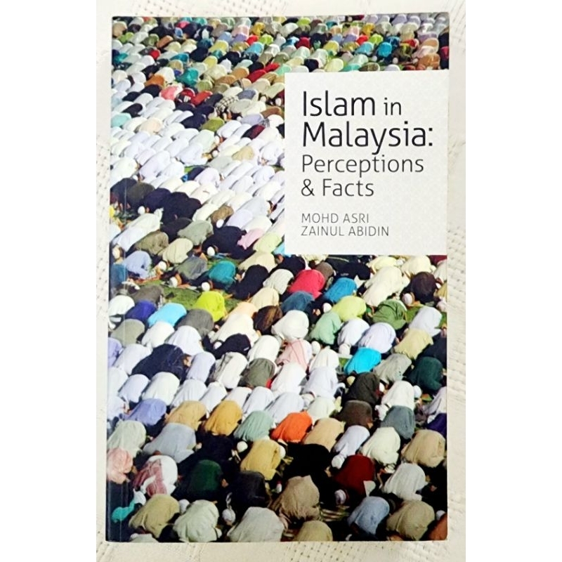 MBH | ISLAM IN MALAYSIA: PERCEPTIONS & FACTS by Mohd. Asri Zainul ...