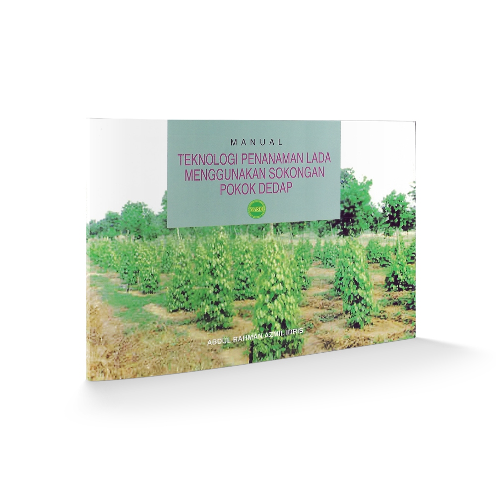 Manual Teknologi Penanaman Lada Menggunakan Sokongan Pokok Dedap ...