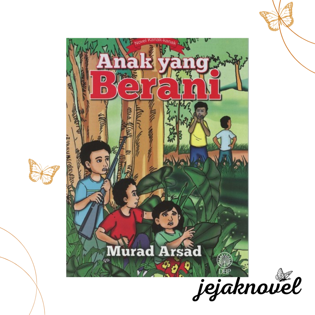 Anak Yang Berani | Murad Arsad | Novel Kanak-kanak | DBP | Shopee Malaysia