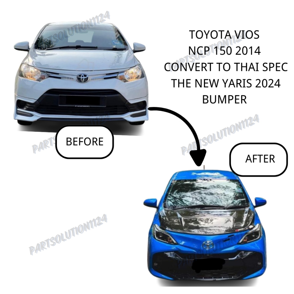 TOYOTA VIOS NCP 150 2014 CONVERT TO THAI SPEC THE NEW YARIS 2024 BUMPER ...