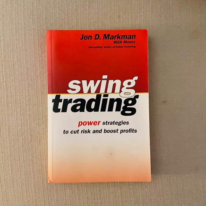 Swing Trading Power Strategies to Cut Risk and Boost Profits by Jon D ...