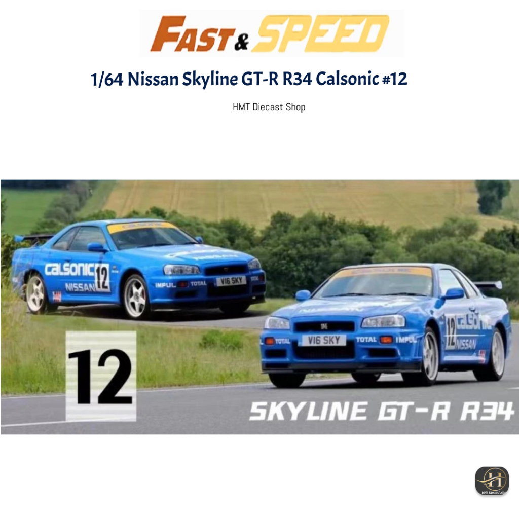 FAST & SPEED 1/64 Nissan Skyline GT-R R34 Calsonic #12 (READY STOCK ...