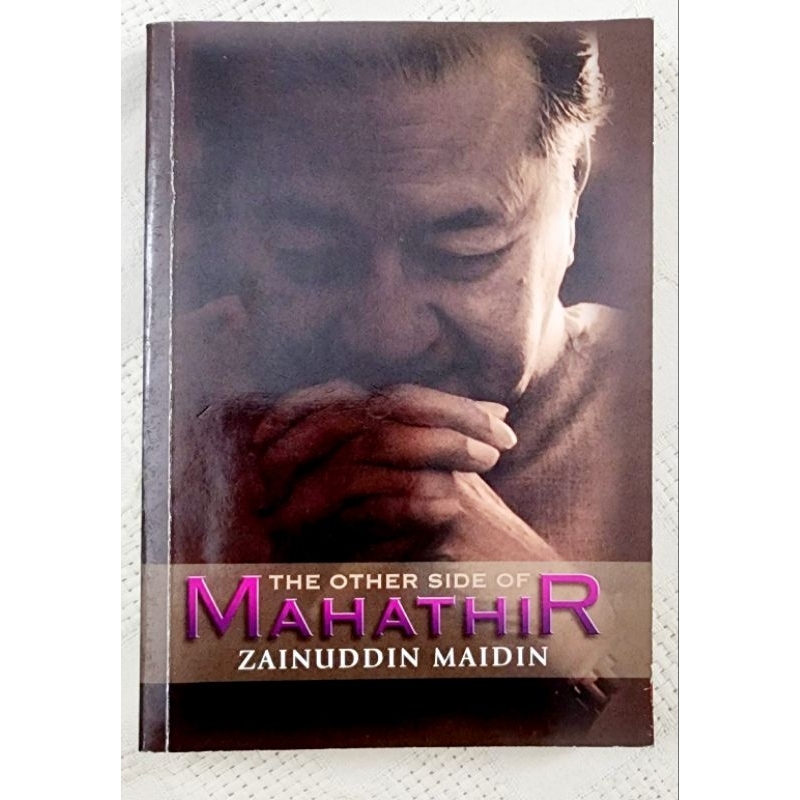 MBH | THE OTHER SIDE OF MAHATHIR by Zainuddin Maidin (Malaysiana ...