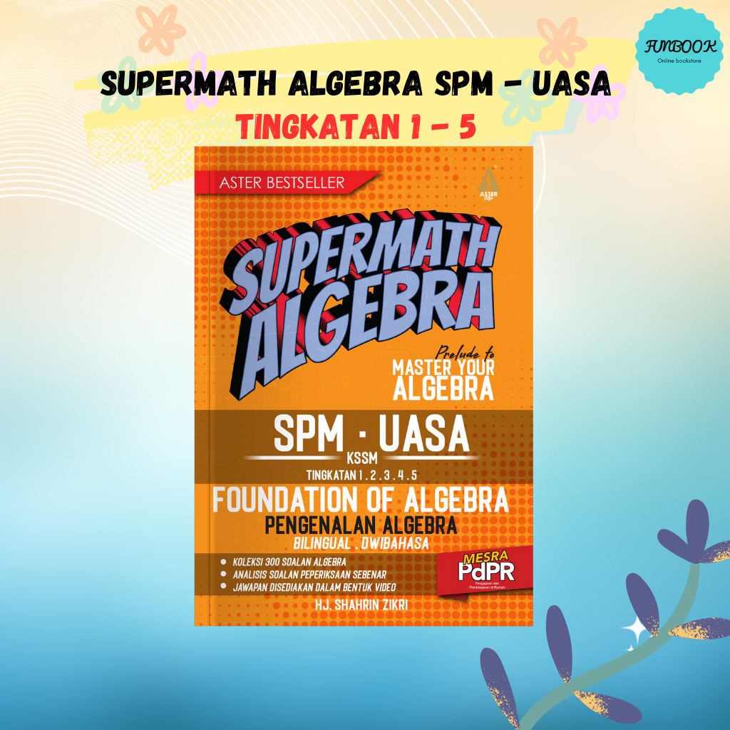 [FUNBOOK] Supermath Algebra Master Your Algebra Dwibahasa Tingkatan 1-5 UASA SPM Aster | Shopee ...
