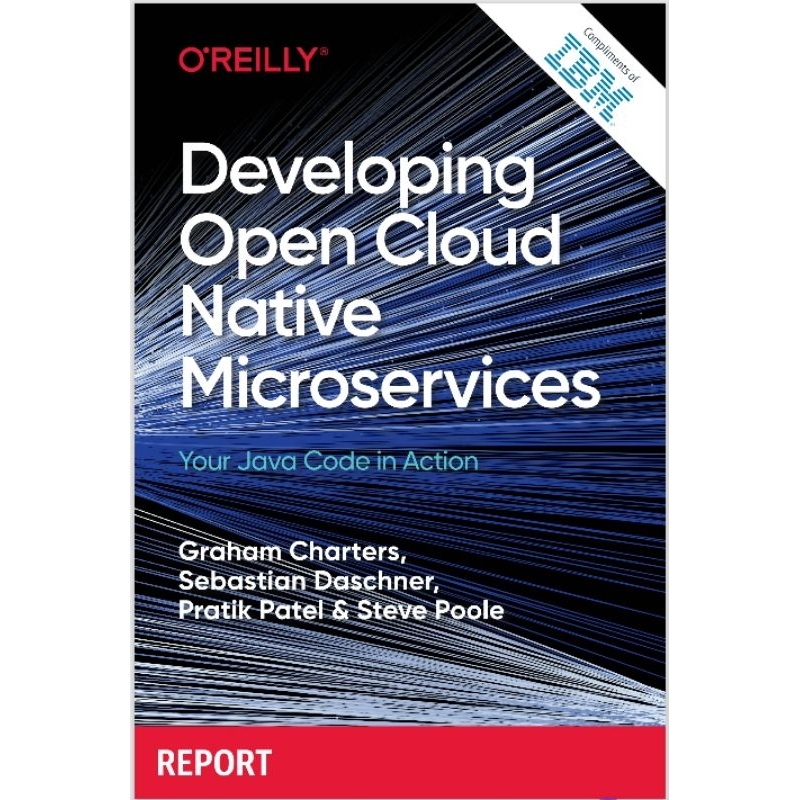 [9C075] Developing Open Cloud Native Microservices - Your Java Code in Action.(Compliments of ...