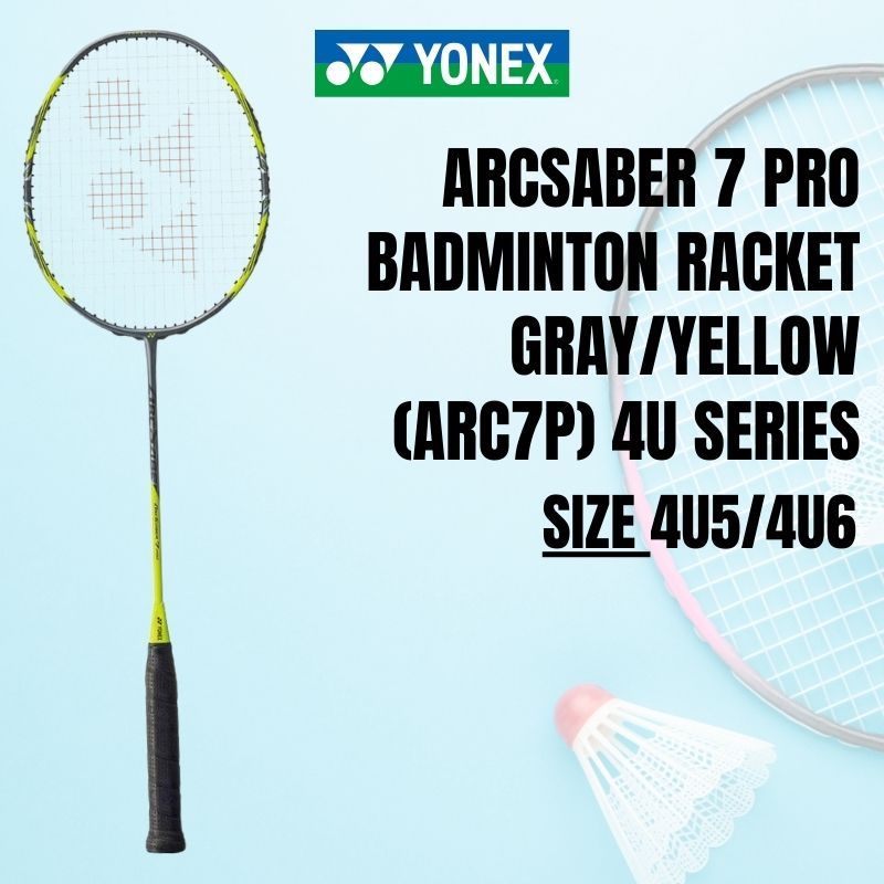 Yonex ArcSaber 7 Pro Badminton Racket - Gray/Yellow (ARC7P) 4U Series | Shopee Malaysia
