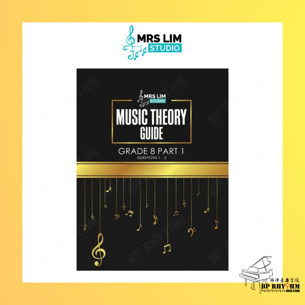 Mrs Lim Studio Music Theory Guide Grade 8 (Part 1) by Tay Tai Leng ...