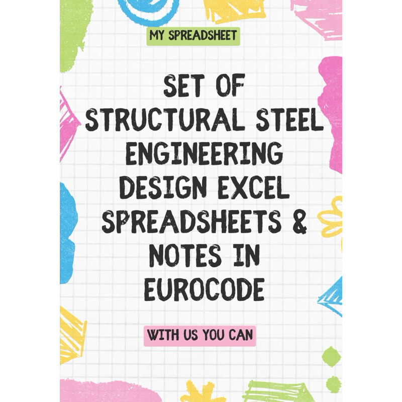 Set of StructuraL steel Engineering Design excel spreadsheets & Notes ...