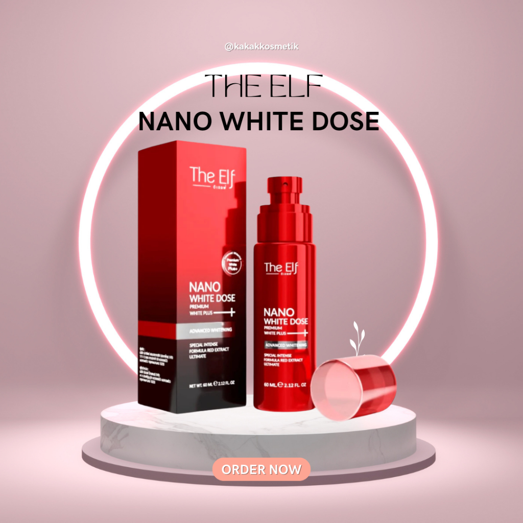 THE ELF NANO WHITE DOSE PREMIUM WHITE PLUS 60ml | Shopee Malaysia