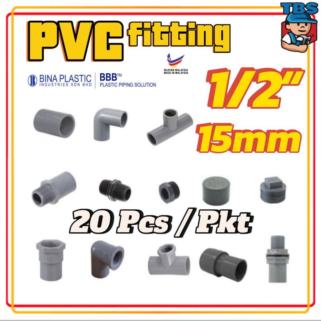 BBB BINA PLASTIC MALAYSIA PVC PIPE FITTING 1/2'' (15mm) 20PCS/Pkt ELBOW BEND SOCKET TEE VALVE ...