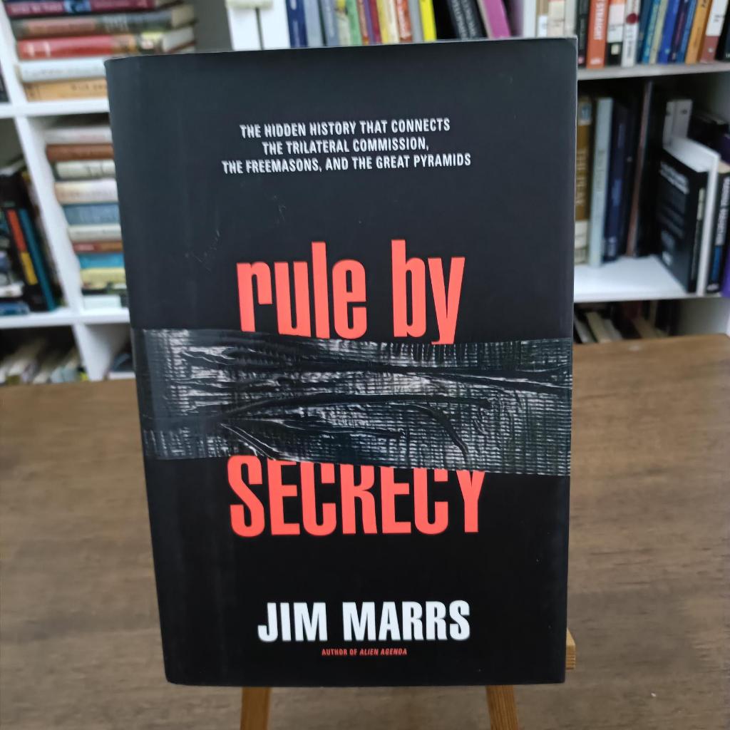 Rule by Secrecy: The Hidden History that Connects the Trilateral Commission, the Freemasons ...