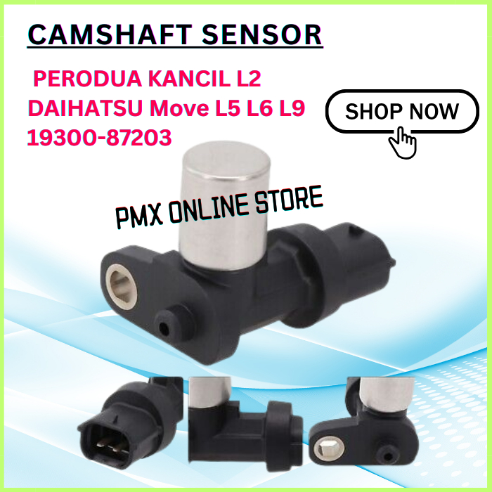 TOYOTA AVANZA 1.3, KANCIL L2, MOVE L5 L6 L9 CAMSHAFT SENSOR 2PIN 19300-87203 (L-SHAPE) CAM ...