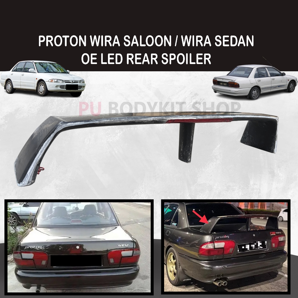 PROTON WIRA SALOON / WIRA SEDAN 1.8 OE LED STYLE REAR SPOILER MATERIAL ...