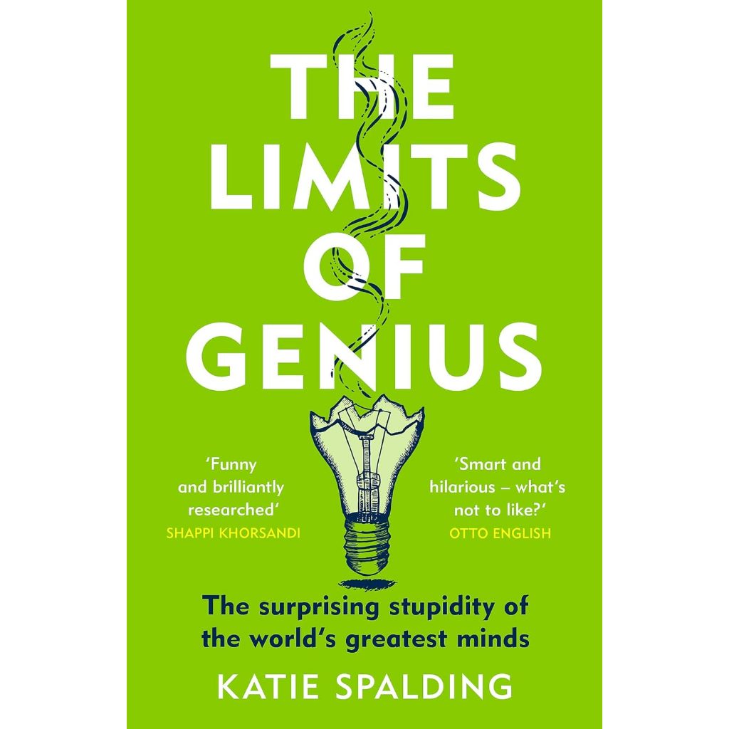 (100% Original) The Limits of Genius: The Surprising Stupidity of the ...