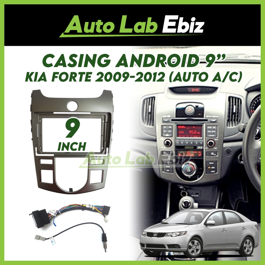 Kia Forte 2009-2012 (Auto Air-Cond) Android Player Casing 9" inch with ...