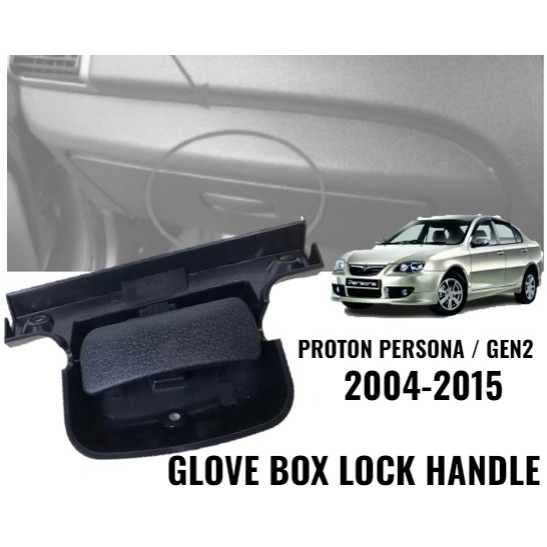 Proton Persona GEN2 GEN-2 Glove Box Lock Handle Dashboard Drawer Laci ...