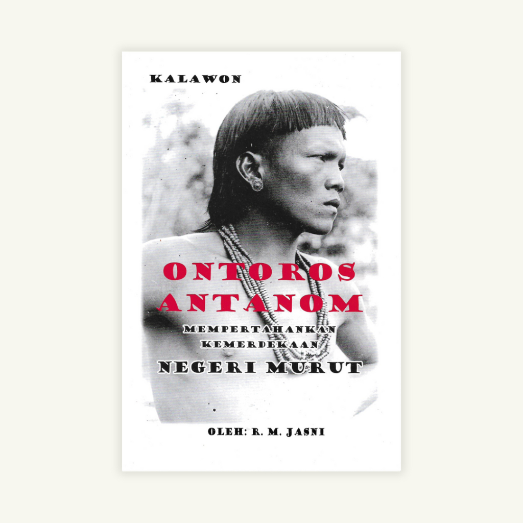 ONTOROS ANTANOM | Mempertahankan Kemerdekaan Negeri Murut | Bundusan ...