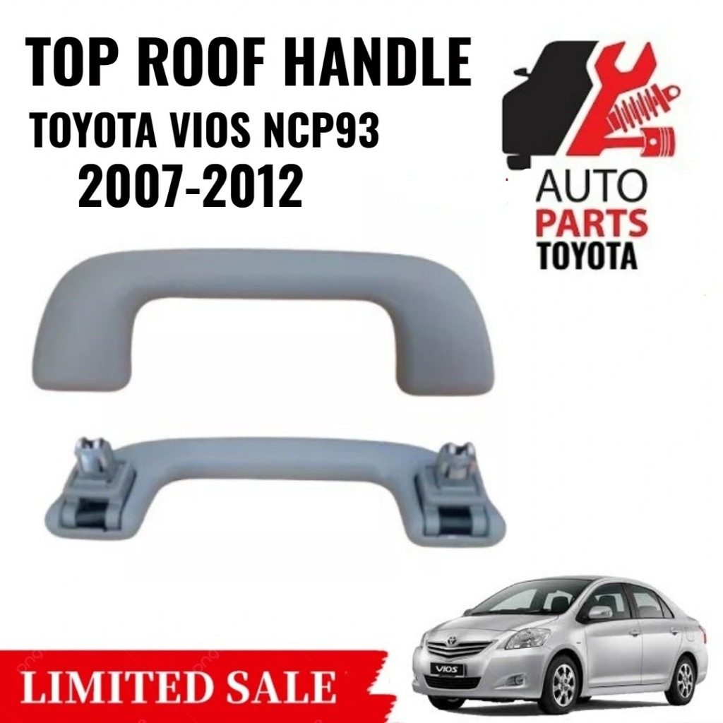 TOYOTA VIOS NCP93 2007 2009 2012 YEAR UPPER TOP ROOF HANDLE ORIGINAL ...