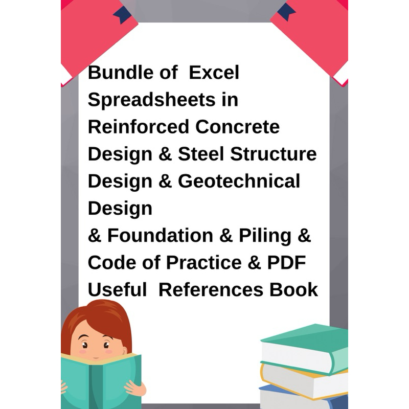 Bundle of Excel Sheets in RC Design & Steel Design & Geotechnical & Foundation & Piling & Code ...