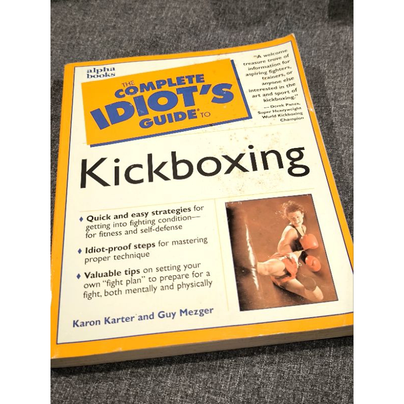 The Complete Idiot's Guide To Kickboxing Fighting Fitness Self Defense ...