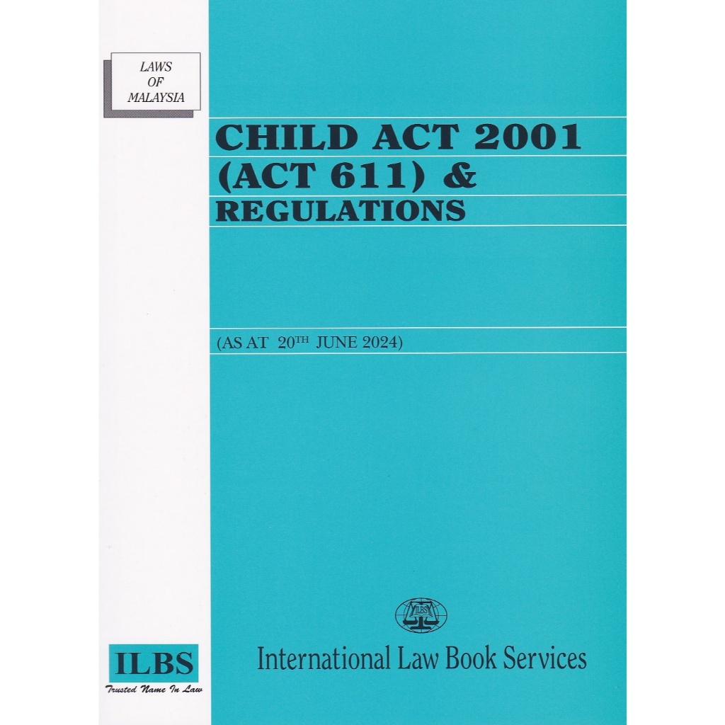 Child Act 2001 (Act 611) & Regulations [As At 20th June 2024] | Shopee ...