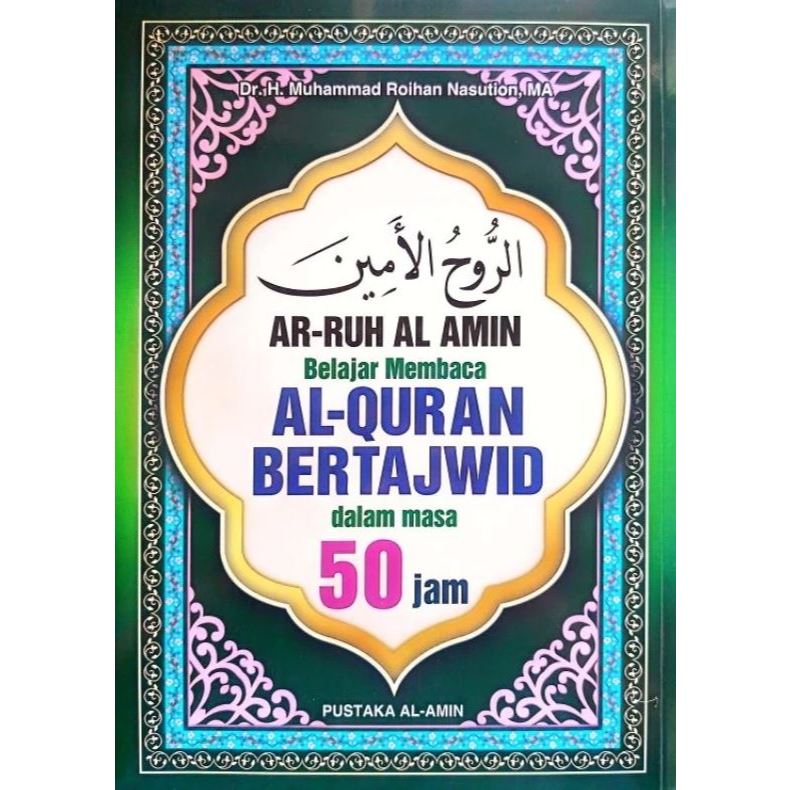 Ar-Ruh Al-Amin Belajar Membaca Al-Quran Bertajwid Dalam Masa 50 Jam ...
