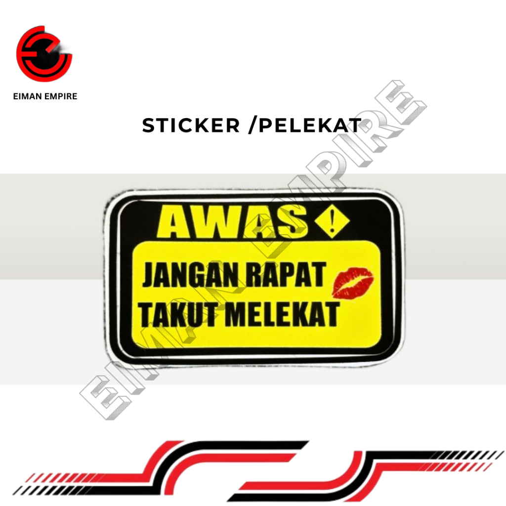 STICKER AWAS JANGAN RAPAT TAKUT MELEKAT // STICKER / PELEKAT MOTOR ...